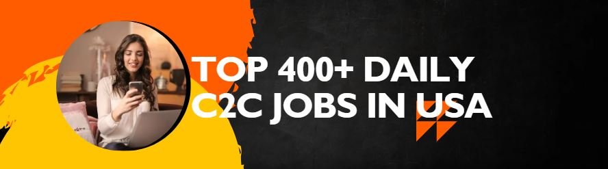 Top 400+ daily C2C jobs quick overview and apply now | Corp to Corp